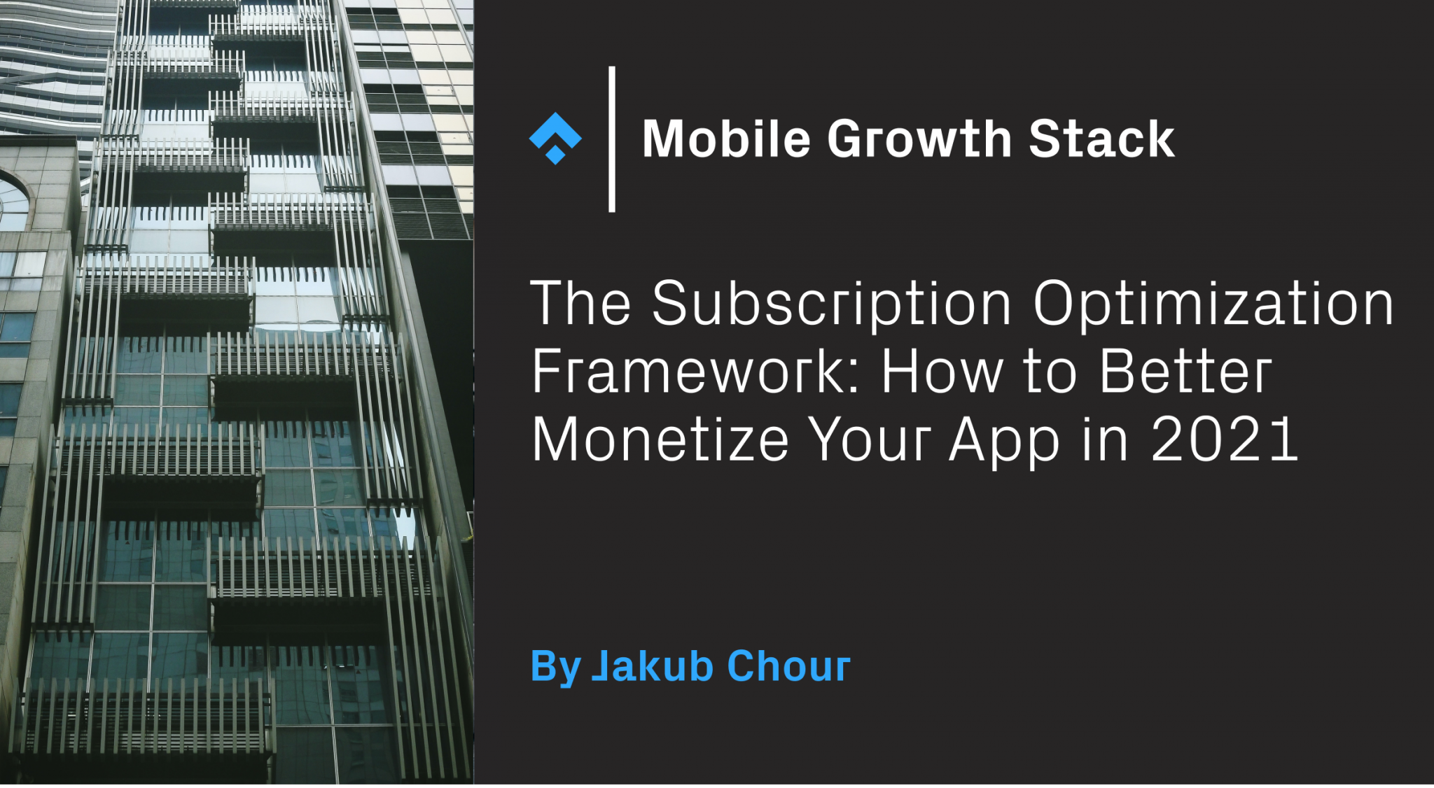 The Subscription Optimization Framework: How to Better Monetize Your App in 2021