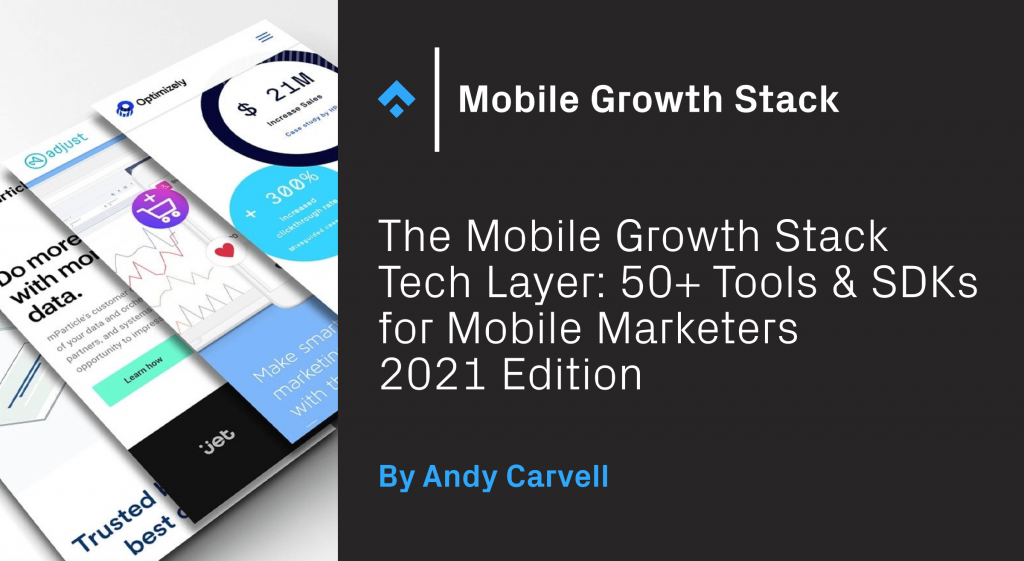 The Mobile Growth Stack Tech Layer: 50+ Tools & SDKs for Mobile ...