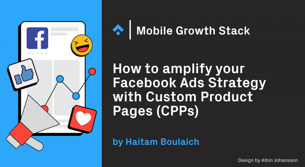 How to Amplify Your Facebook Ads Strategy with Custom Product Pages (CPPs)