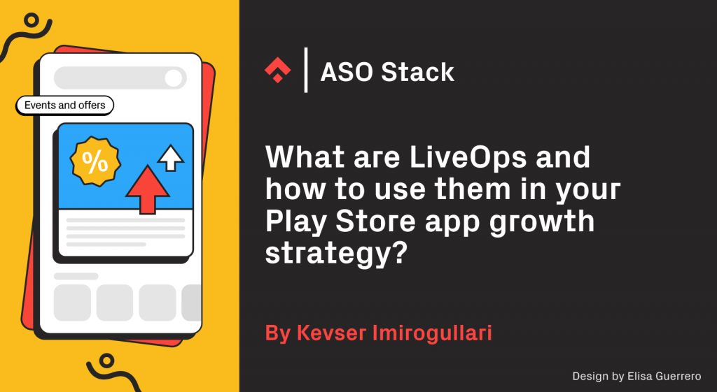 What are LiveOps and How to Use Them in Your Play Store App Growth ...
